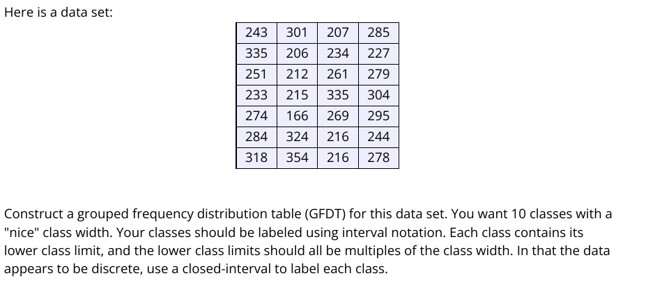 Solved Here is a data set: Construct a grouped frequency | Chegg.com