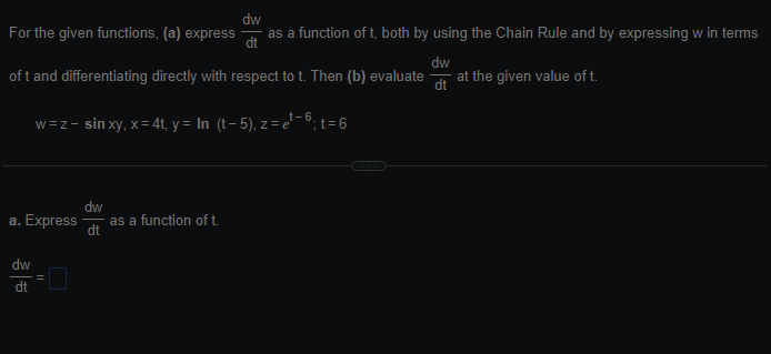 Solved For the given functions, (a) express dtdw as a | Chegg.com