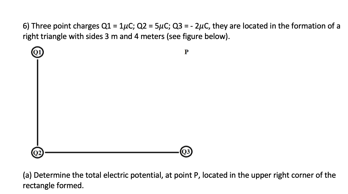 Solved 6) Three point charges Q1 = 1°C; Q2 = 5°C; Q3 = - | Chegg.com
