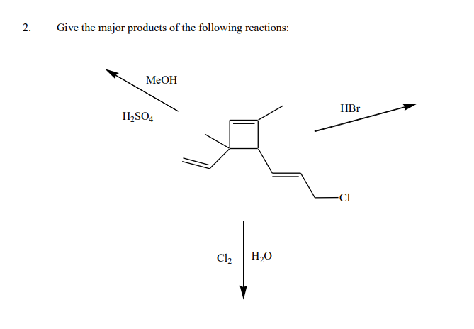 Solved Give the major products of the following reactions: | Chegg.com