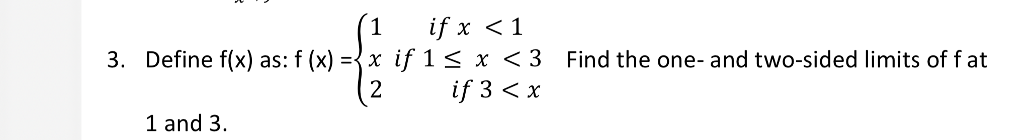 Solved 3. Define f(x) as: f(x)=⎩⎨⎧1x2 if x