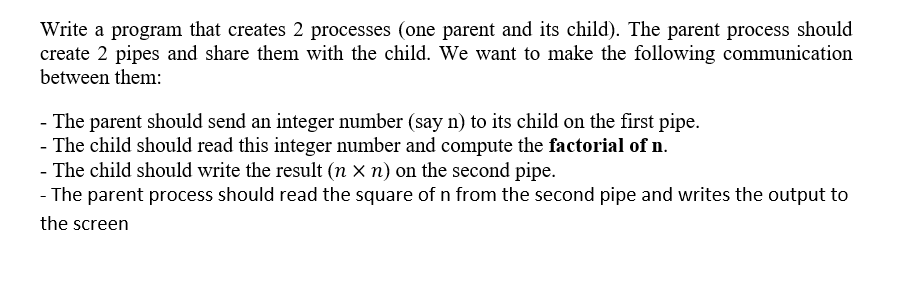 Solved Write a program that creates 2 processes (one parent | Chegg.com