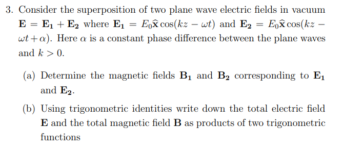 Solved 3. Consider the superposition of two plane wave | Chegg.com