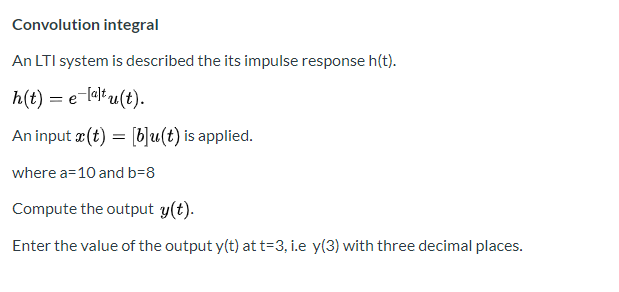 Solved Convolution Integral An Lti System Is Described The