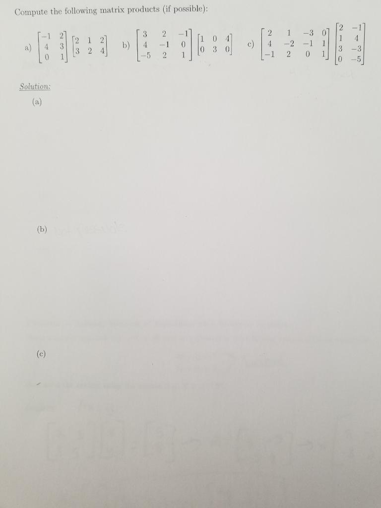 Solved Compute the following matrix products (if possible): | Chegg.com
