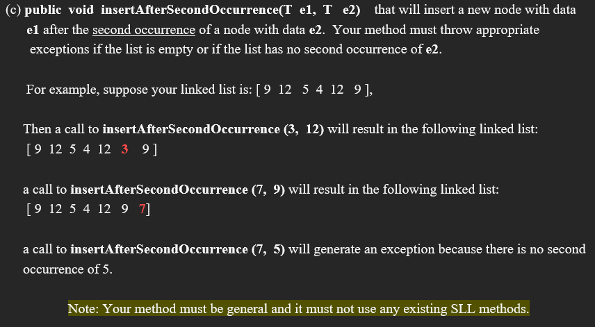 Solved (c) public void insertAfterSecondOccurrence(T el, T | Chegg.com