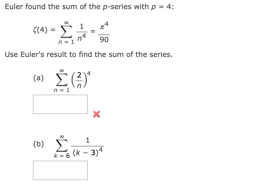 Solved Euler found the sum of the p-series with p=4 : | Chegg.com
