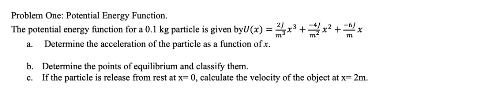 Solved Potential Energy Function. The potential energy | Chegg.com