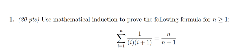 Solved 1. (20 pts) Use mathematical induction to prove the | Chegg.com