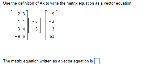 Solved Use the definition of Ax to write the matrix equation | Chegg.com