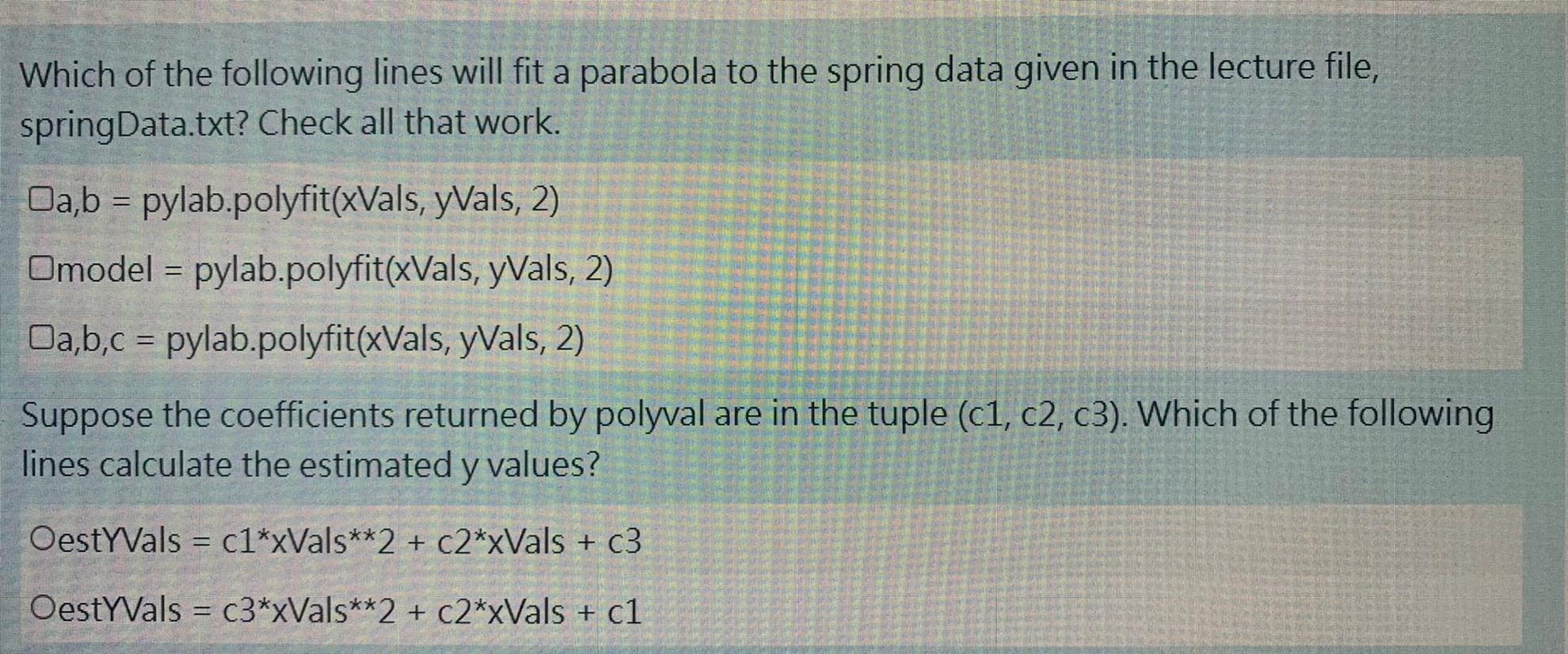 Solved Which of the following lines will fit a parabola to | Chegg.com