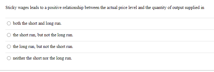 Solved Sticky wages leads to a positive relationship between | Chegg.com