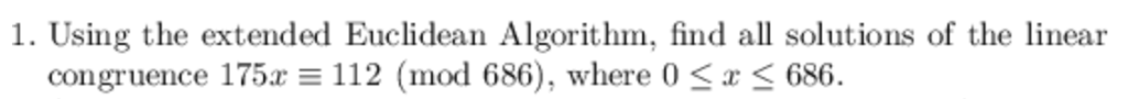 Solved 1. Using the extended Euclidean Algorithm, find all | Chegg.com