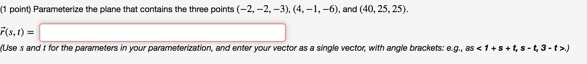 Solved (1 point) Parameterize the plane that contains the | Chegg.com