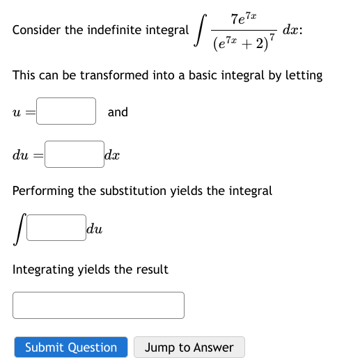Solved Consider The Indefinite Integral ∫7e7x E7x 2 7dx
