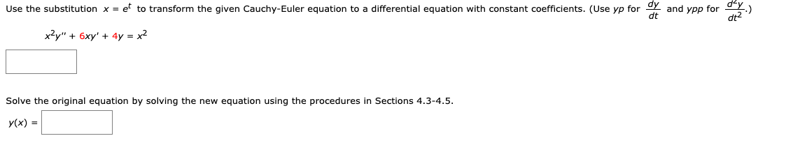 Solved Use the substitution x = et to transform the given | Chegg.com