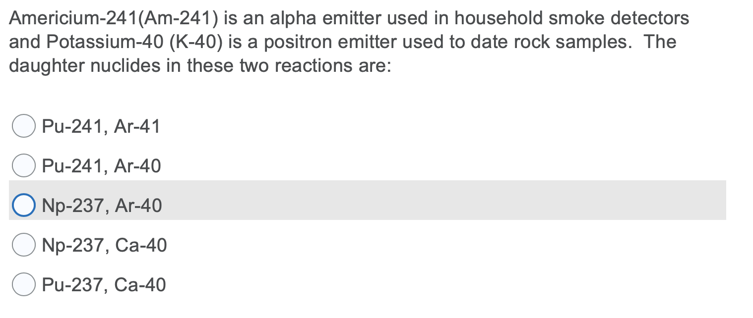 Solved Americium-241(Am-241) is an alpha emitter used in | Chegg.com