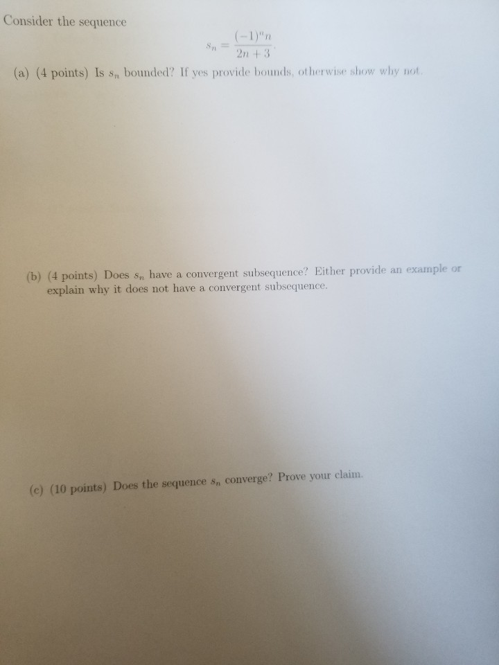 Solved Consider the sequence 2n +3 (a) (4 points) Is s | Chegg.com