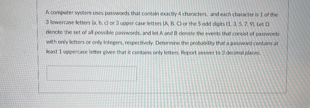 Solved A computer system uses passwords that contain exactly | Chegg.com