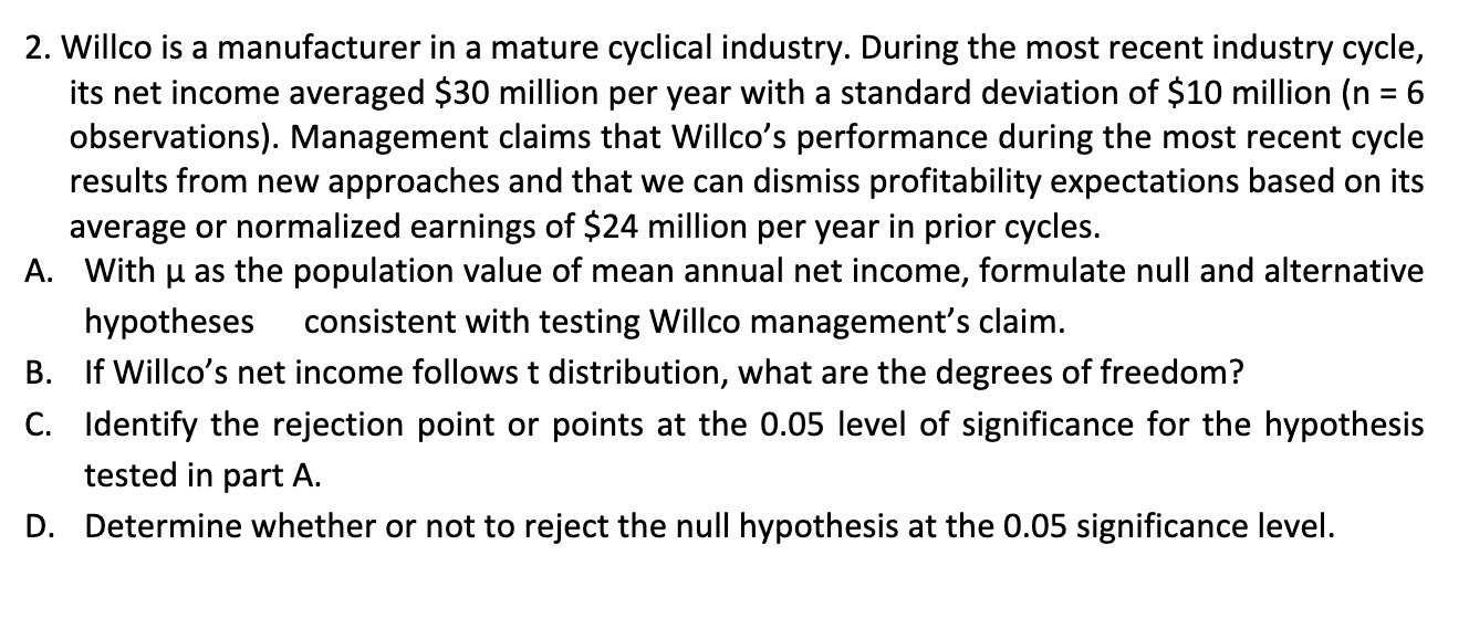 Solved 2. Willco is a manufacturer in a mature cyclical | Chegg.com