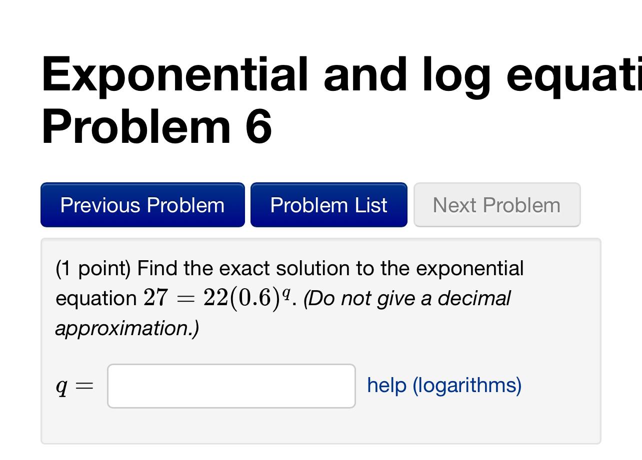 Solved Exponential and log equa Problem 6 (1 point) Find the | Chegg.com