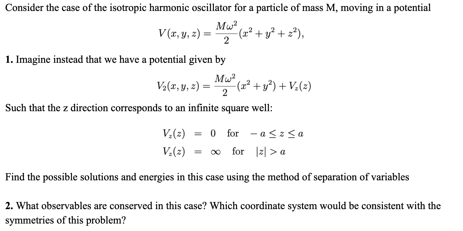 Solved Consider the case of the isotropic harmonic | Chegg.com