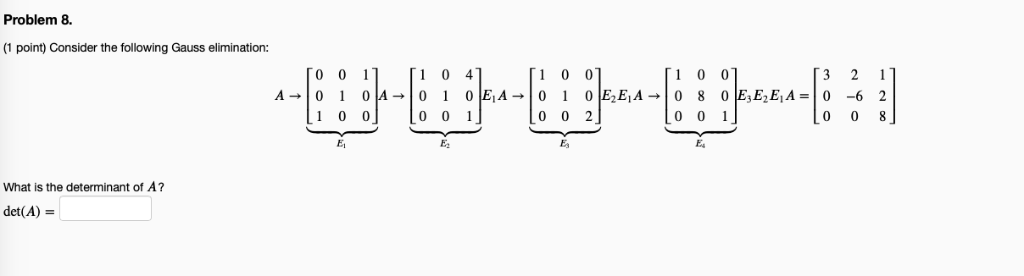 Solved Problem 8. (1 point) Consider the following Gauss | Chegg.com Solved Problem 8. (1 point) Consider the following Gauss | Chegg.com