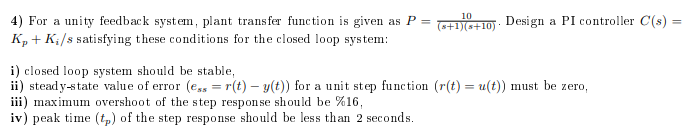 Solved 4) For a unity feedback system, plant transfer | Chegg.com