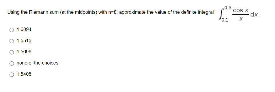 Solved Using the Riemann sum (at the midpoints) with n=8, | Chegg.com