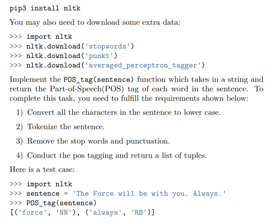 Solved So the task is to fulfill the POS_tag (sentence) | Chegg.com