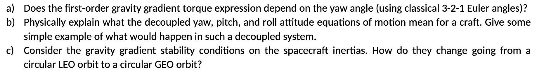 Solved a) Does the first-order gravity gradient torque | Chegg.com