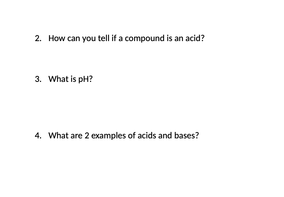 Solved 2. How can you tell if a compound is an acid? 3. What | Chegg.com