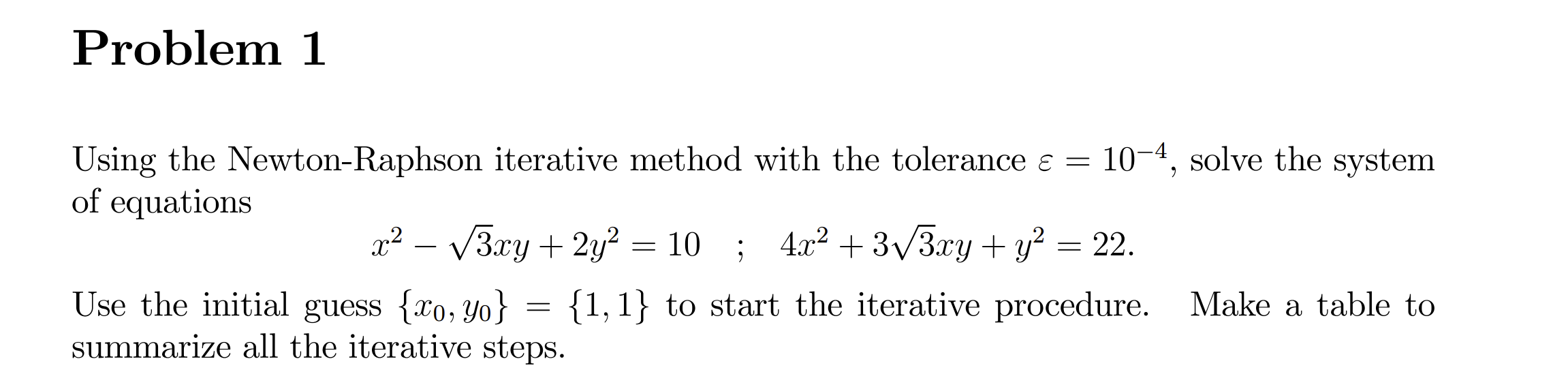 Solved Problem 1 2 Using the Newton-Raphson iterative method | Chegg.com