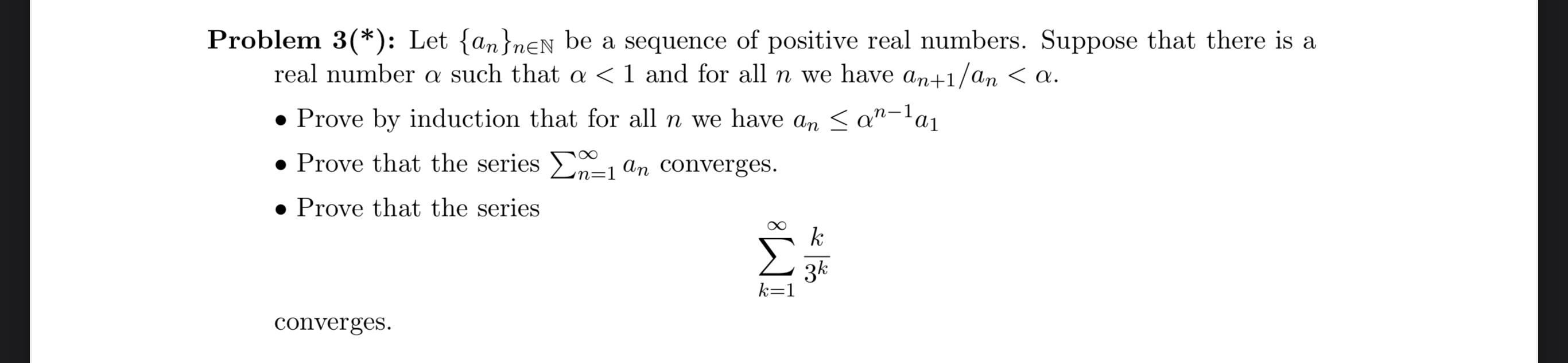 Solved Problem 3(∗) : Let {an}n∈N be a sequence of positive | Chegg.com