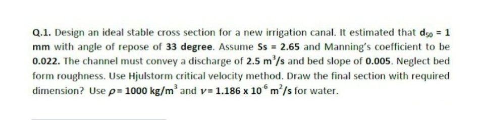 Solved Q.1. Design an ideal stable cross section for a new | Chegg.com
