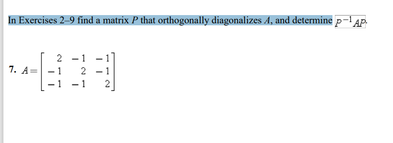 Solved In Exercises 2-9 find a matrix P that orthogonally | Chegg.com