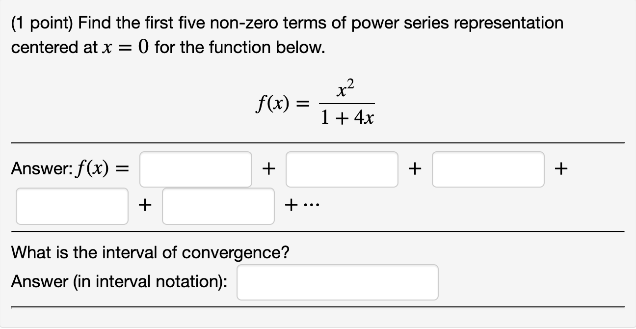Solved (1 point) Find the first five non-zero terms of power | Chegg.com