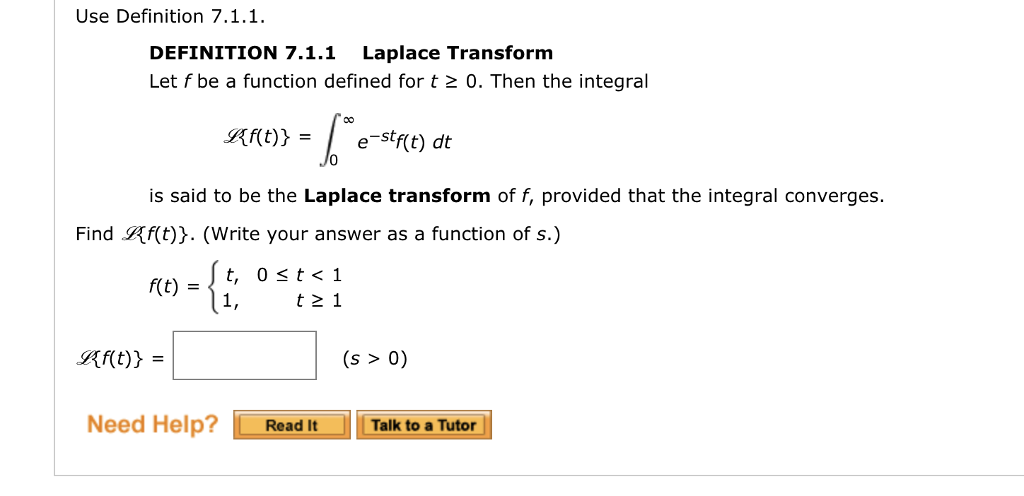 Solved DEFINITION 7.1.1 Laplace Transform Let f be a | Chegg.com Solved DEFINITION 7.1.1 Laplace Transform Let f be a | Chegg.com