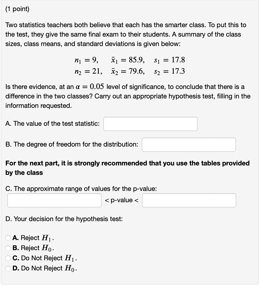 Solved (1 point) Two statistics teachers both believe that | Chegg.com