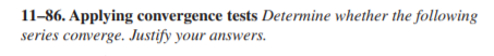 Solved 11-86. Applying convergence tests Determine whether | Chegg.com