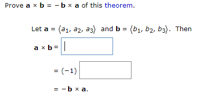 Solved Prove a x b -b xa of this theorem. Let a (a1, a2, a3) | Chegg.com