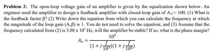 Solved Problem 2: The open-loop voltage gain of an amplifier | Chegg.com