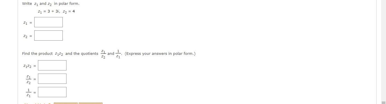 Solved Write z1 and z2 in polar form. z1=3+3i,z2=4 z1= z2= | Chegg.com