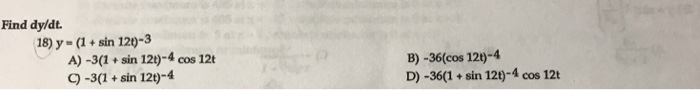 Solved Find dy/dt. y = (1 + sin 12t)^-3 -3(1 + sin 12t)^-4 | Chegg.com