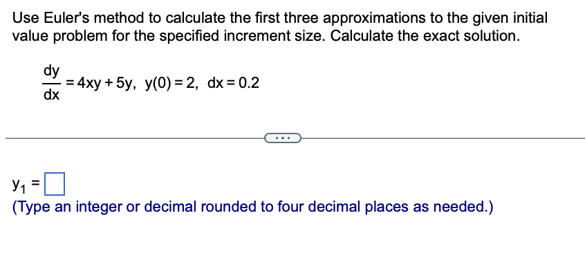 Solved Use Euler's method to calculate the first three | Chegg.com