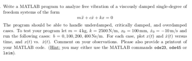 Solved Write a MATLAB program to analyze free vibration of a | Chegg.com