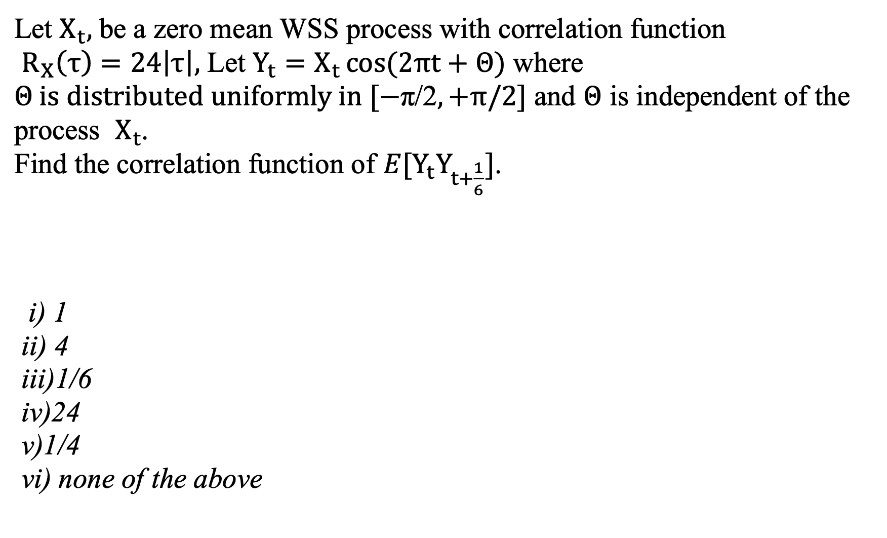 Solved Let Xt Be A Zero Mean Wss Process With Correlation 