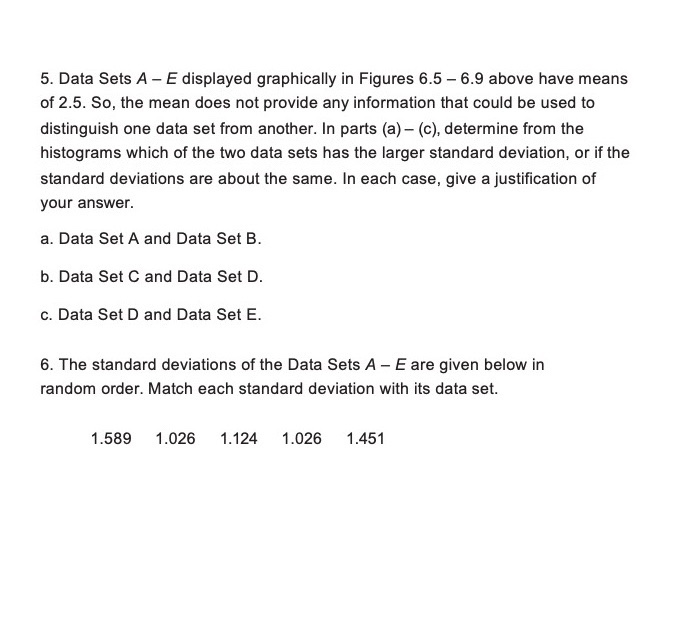 Solved Figures 6.5-6.9 show histograms of five data sets. | Chegg.com Solved Figures 6.5-6.9 show histograms of five data sets. | Chegg.com