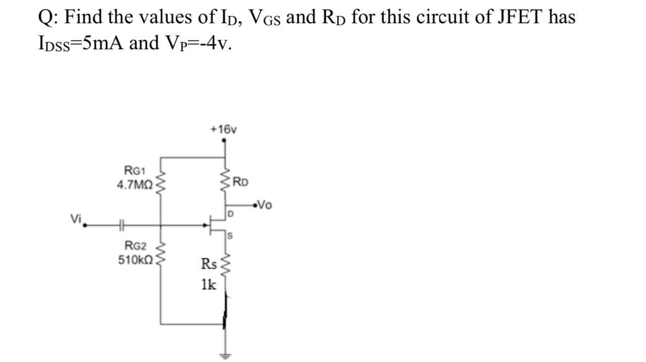 Solved Q: Find the values of ID, VGs and Rp for this circuit | Chegg.com