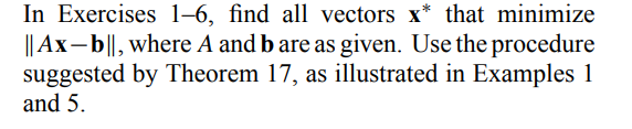 4. A=⎣⎡12−1323−15−11−20⎦⎤,b=⎣⎡1010⎦⎤In Exercises 1-6, | Chegg.com